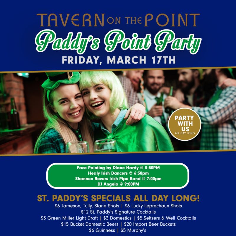 The Paddy's Point Party (Actual St. Patrick's Day!) • Tavern On the Point